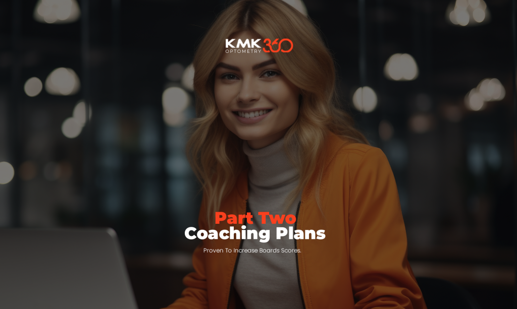Part 2 - KMK Optometry™ Coaching
